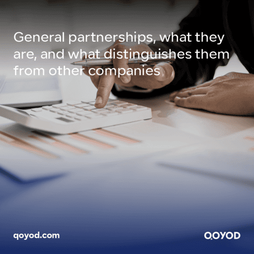 General partnerships, what they are ? - Qoyod
